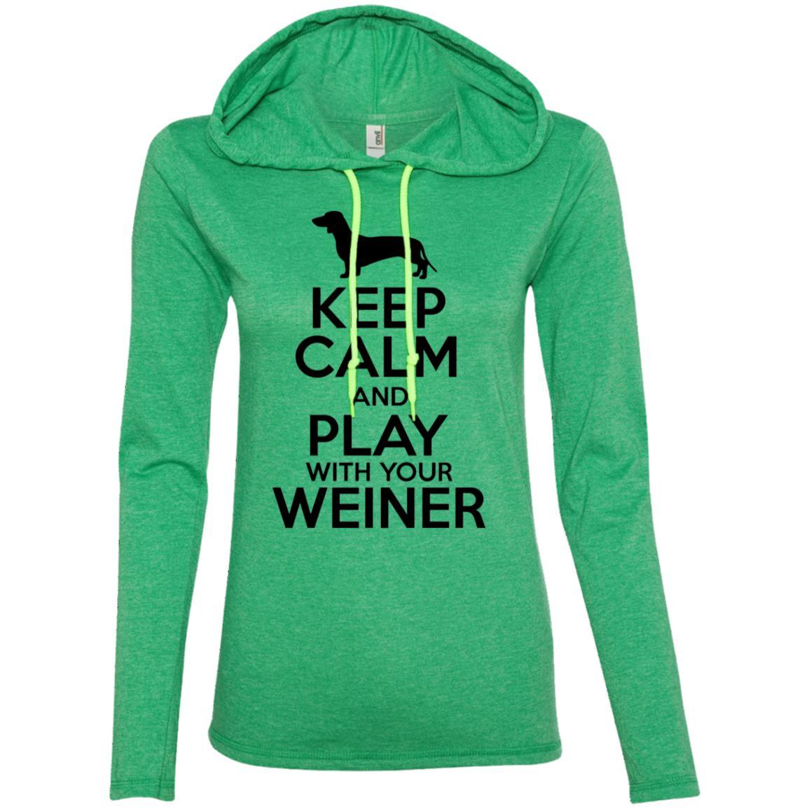 Keep Calm And Play With Your Weiner Hooded Shirt For Women – Oh my Glad